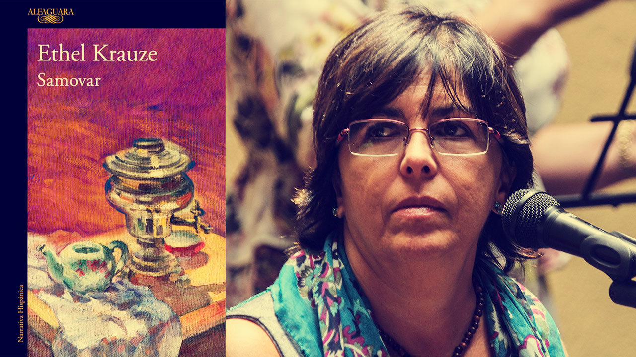 Ethel Krauze y su libro Samovar