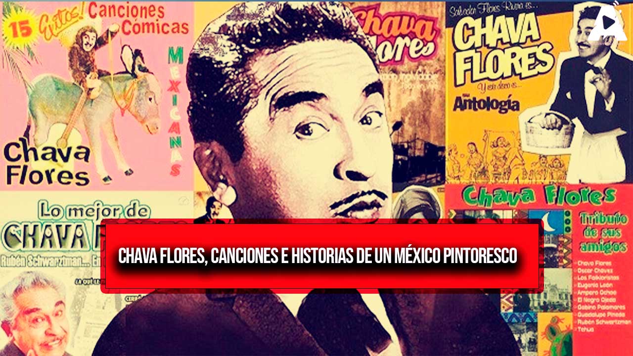 Jueves Retro: Chava Flores, canciones e historias de un México pintoresco